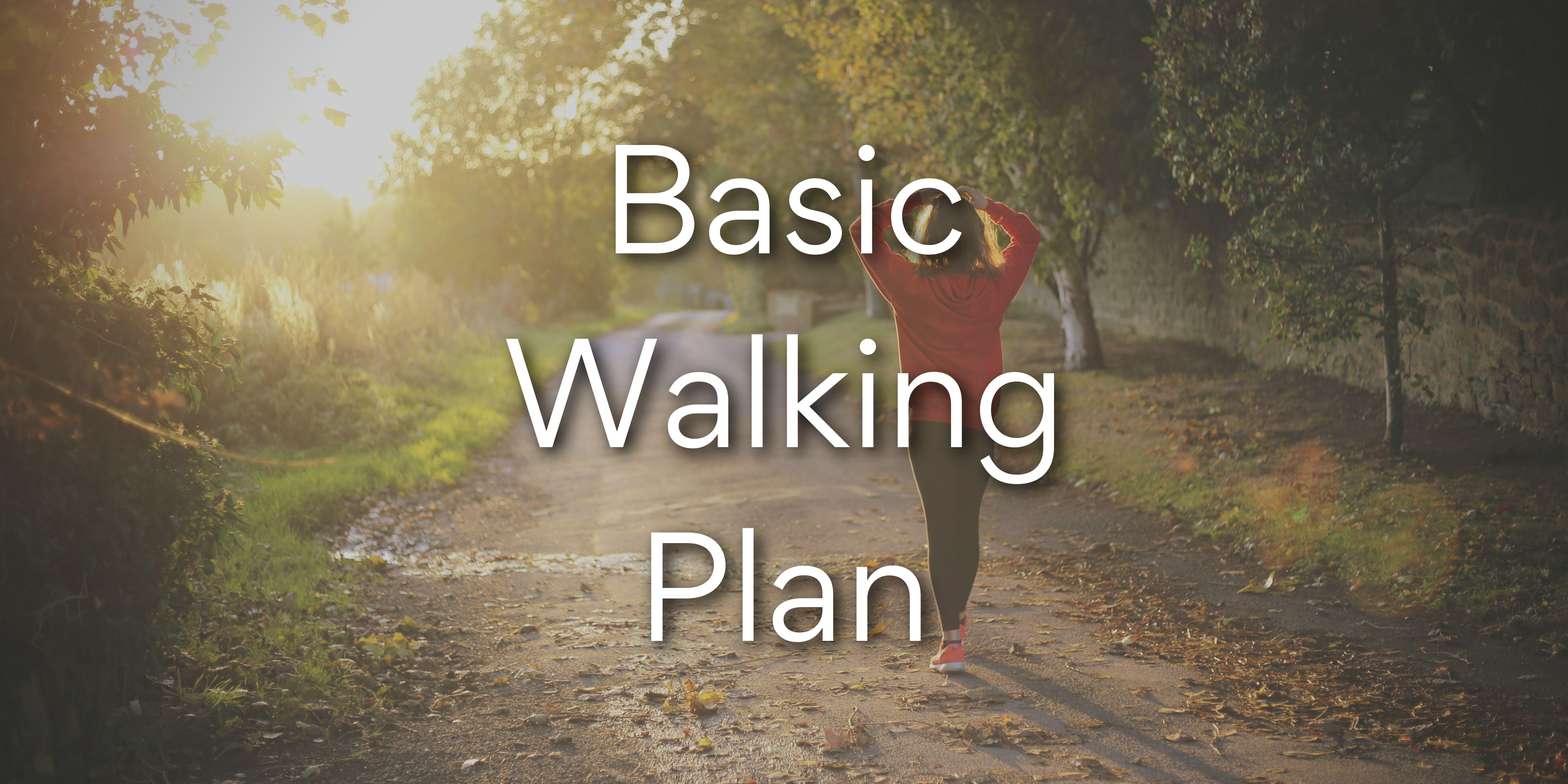 Exercise - Basic Walking Plan