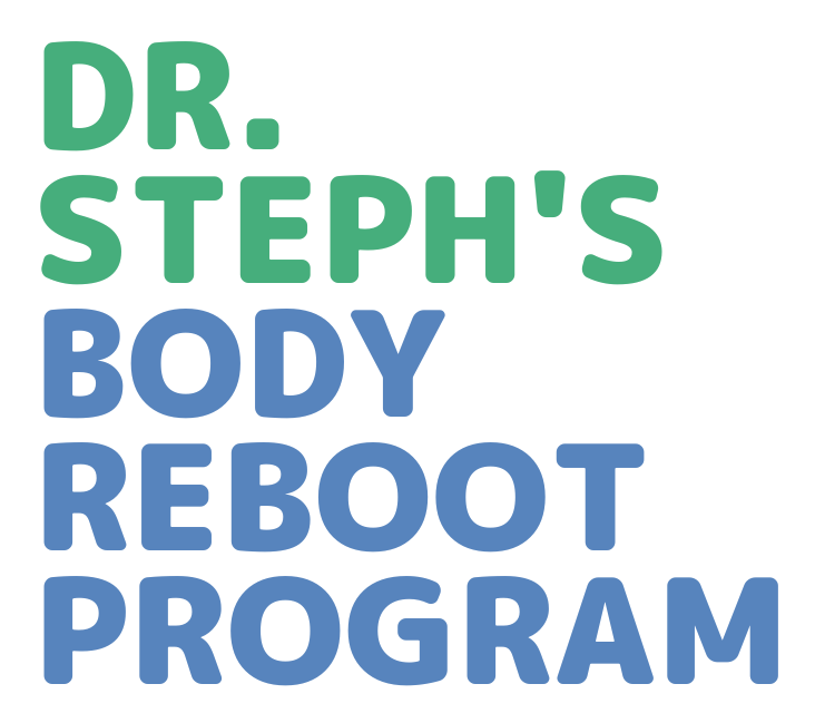 Dr. Steph's Body Reboot Program